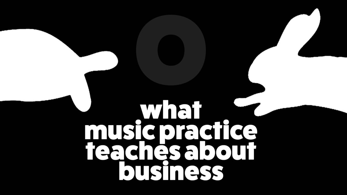 What musicians can teach us about business: To go fast you gotta go slow.