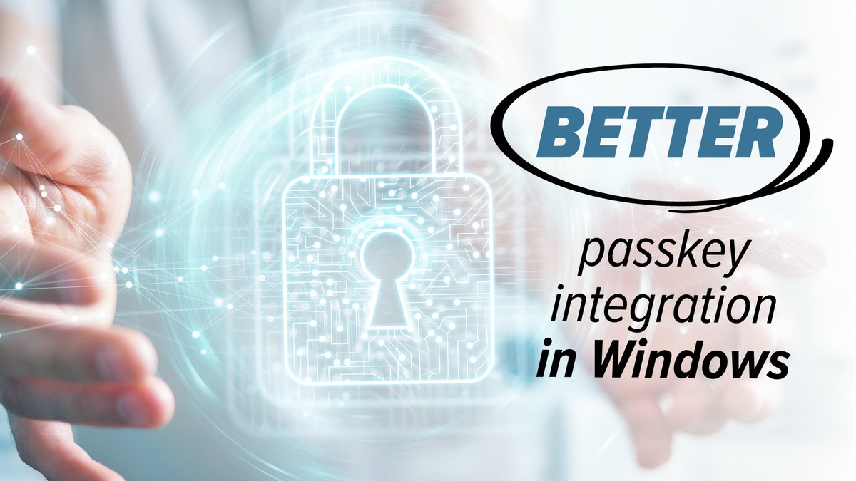 Passkeys for the Rest of Us: Improved Passkey Integration in Windows 11