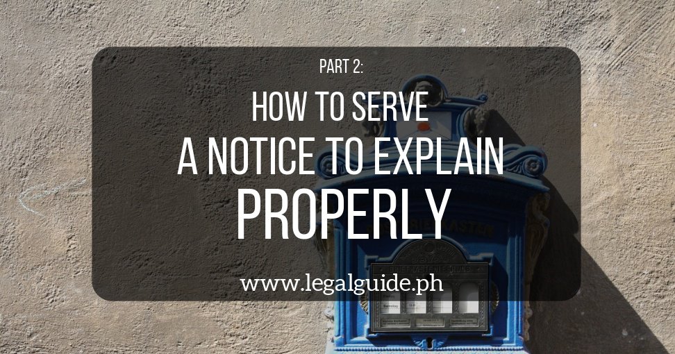 How to serve a Notice to Explain properly (Part 2)