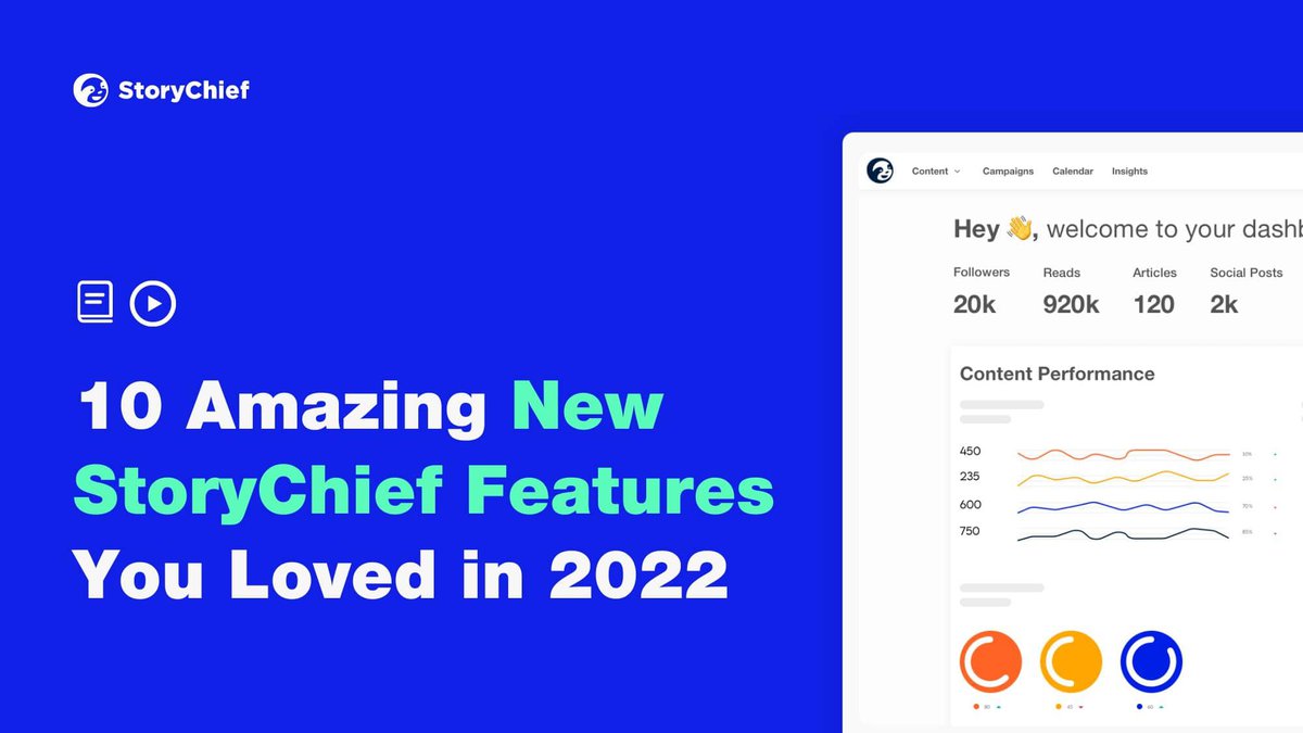 StoryChief Glow-up: 10 Amazing New Features You Loved in 2022